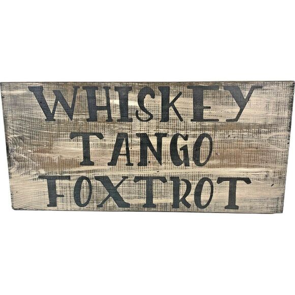 Whiskey Tango Foxtrot | Wall Decor | Whiskey Tango Foxtrot Wood Sign ...